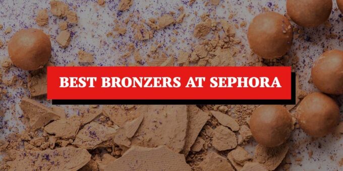 The 10 Best Bronzers at Sephora Reviewed | The Fantasia
